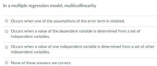 Solved In a multiple regression model, multicollinearity O | Chegg.com