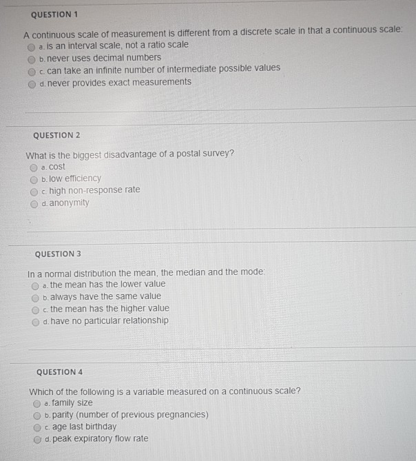 Solved QUESTION 1 A continuous scale of measurement is | Chegg.com