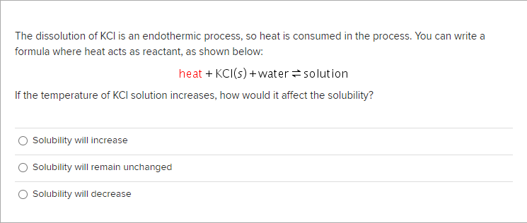Solved The dissolution of KCl is an endothermic process, so | Chegg.com