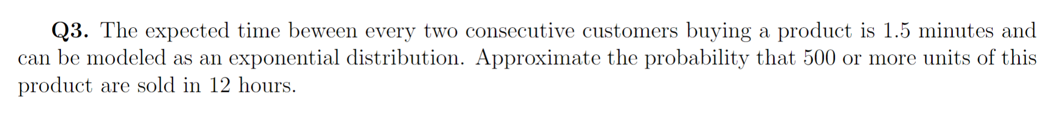 Solved Q3. The expected time beween every two consecutive | Chegg.com
