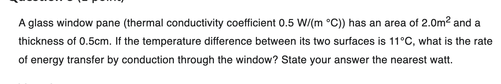 Solved A glass window pane (thermal conductivity coefficient | Chegg.com