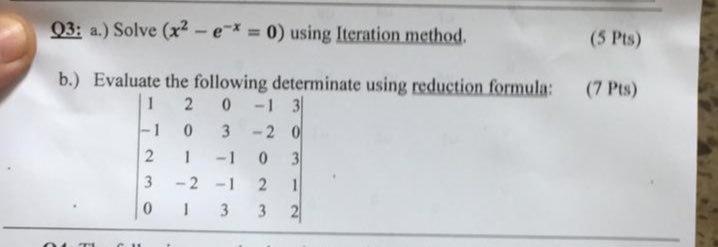 Solved Q3. a.) Solve (x2 - e-* = 0) using Iteration method. | Chegg.com