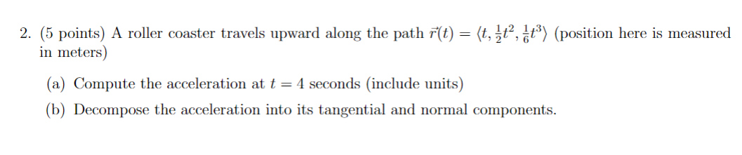 Solved 2. (5 points) A roller coaster travels upward along | Chegg.com