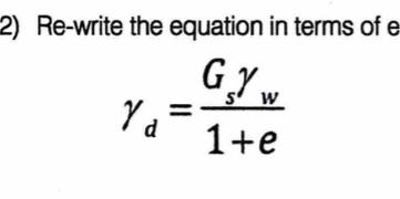 Solved 2) Re-write the equation in terms of 6 γd=1+eGsγw | Chegg.com