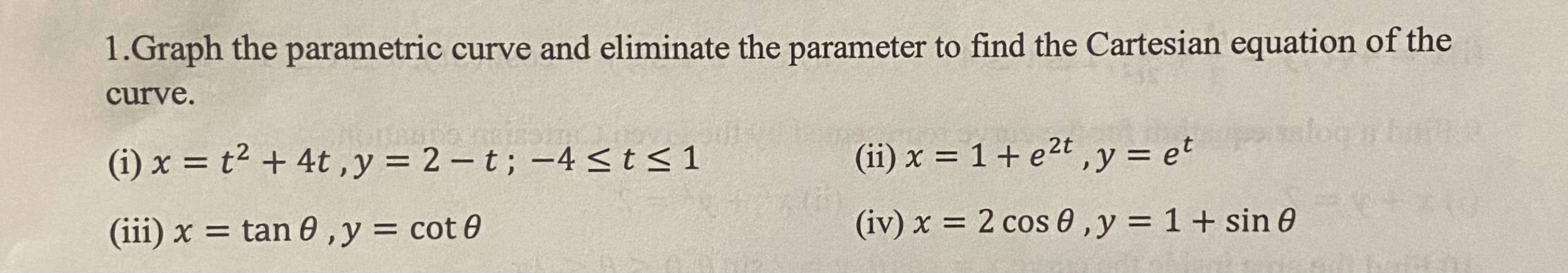 Solved 1.Graph the parametric curve and eliminate the | Chegg.com