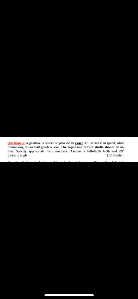 Solved Question 2: A gearbox is needed to provide an exact | Chegg.com