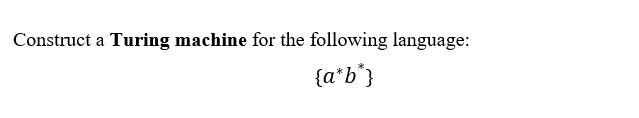 Solved Construct a Turing machine for the following | Chegg.com