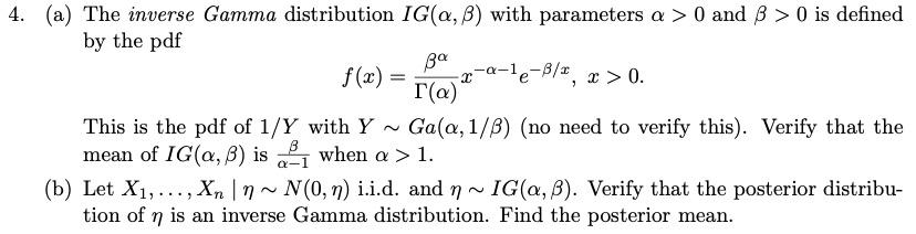 Solved е 4. (a) The inverse Gamma distribution IG(a,b) with | Chegg.com