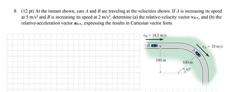 Solved 8. (12 pt) At the instant shown, cars A and B are | Chegg.com