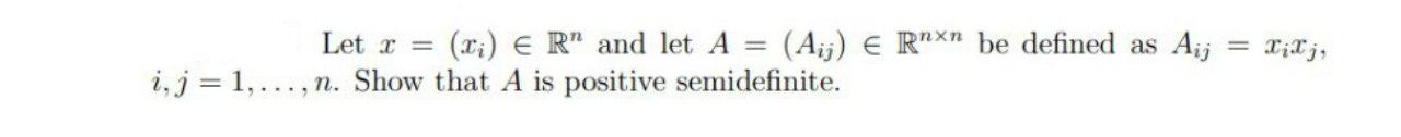 Solved = IiTji Let x = (c) E Rand let A = (Aij) e Rnxn be | Chegg.com