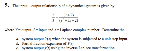 Solved 5. The input-output relationship of a dynamical | Chegg.com