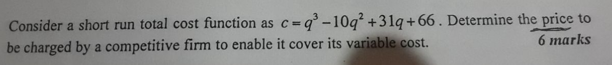 Solved Consider a short run total cost function as | Chegg.com