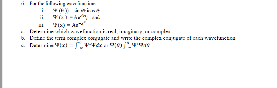 Solved 6 For The Following Wavefunctions I