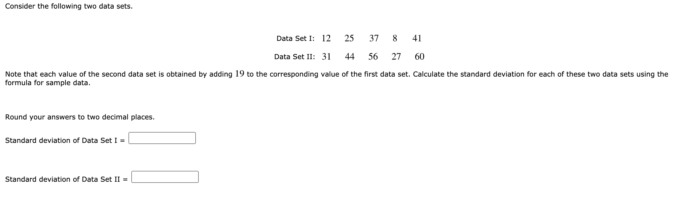 Solved Consider the following two data sets. Data Set I: 12 | Chegg.com
