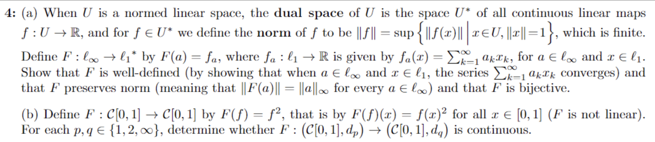 Solved 4: (a) When U is a normed linear space, the dual | Chegg.com