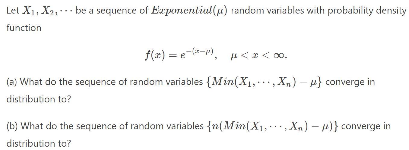 Solved Let X1,X2,⋯ be a sequence of Exponential (μ) random | Chegg.com