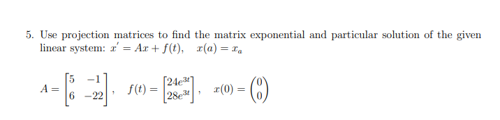 Solved 5. Use projection matrices to find the matrix | Chegg.com