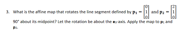 Solved 3. What is the affine map that rotates the line | Chegg.com