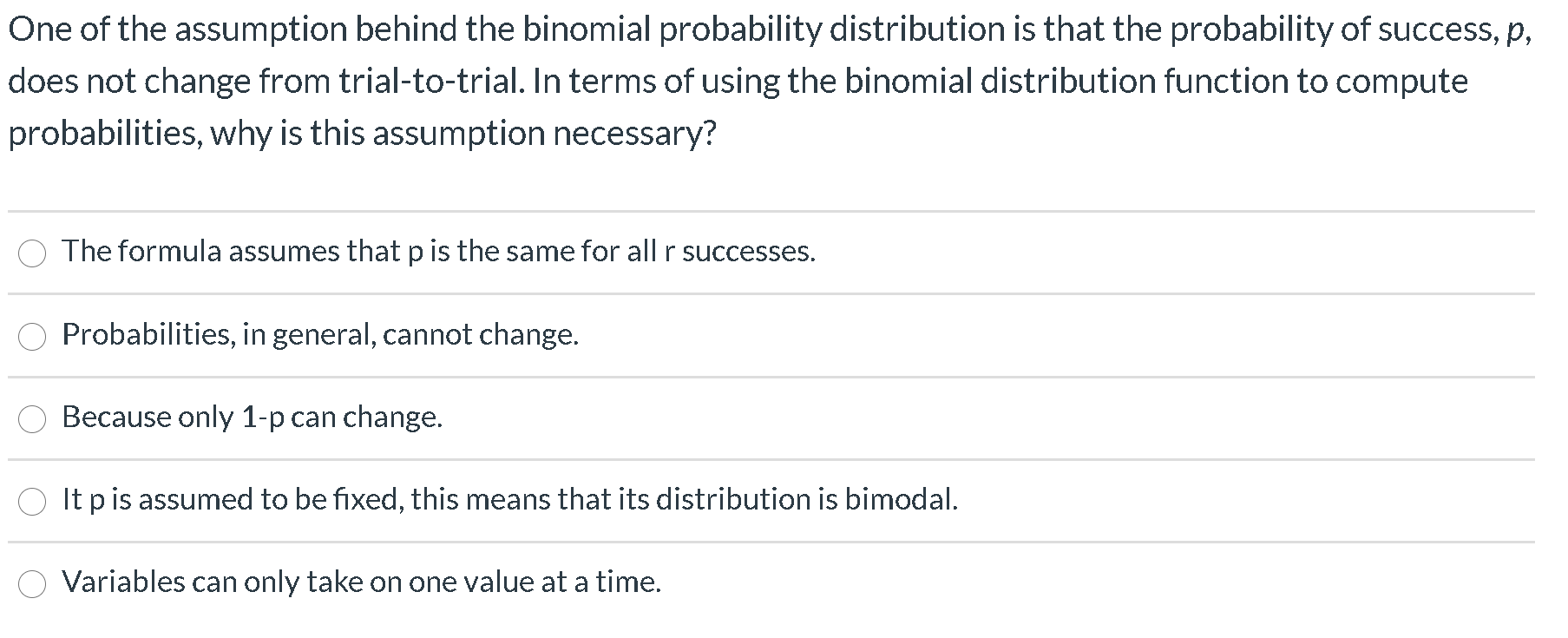 Solved One of the assumption behind the binomial probability | Chegg.com