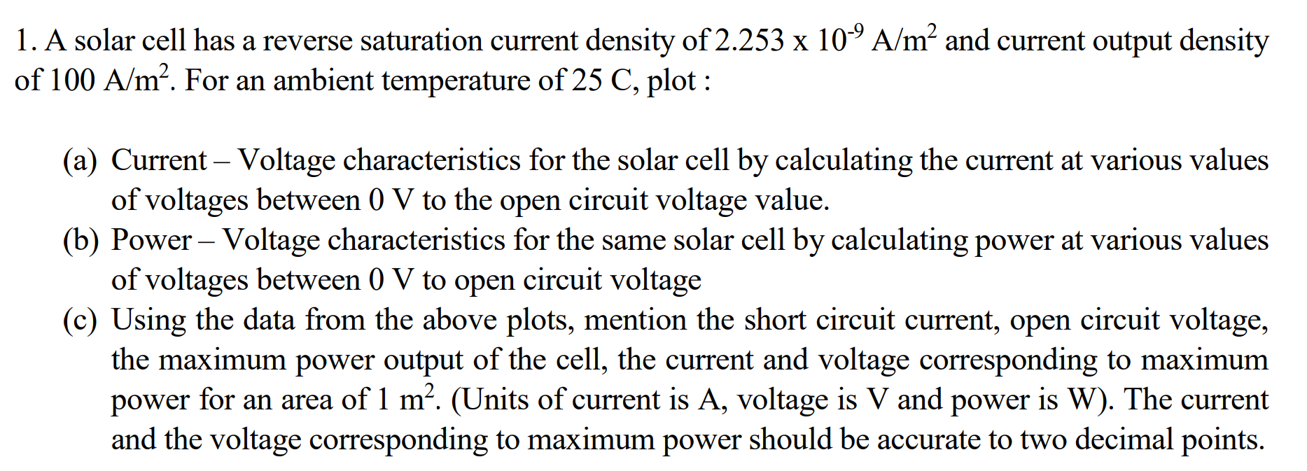 Solved 1. A solar cell has a reverse saturation current | Chegg.com