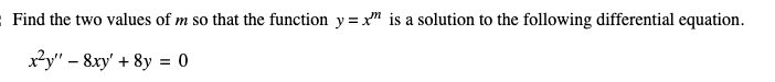 Solved Find the two values of m so that the function y=xm is | Chegg.com