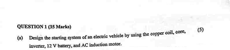 Solved QUESTION 1 (35 Marks) cs (a) Design the starting | Chegg.com