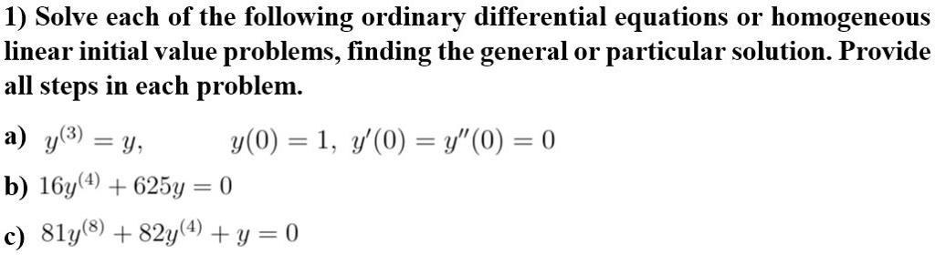 Solved 1) Solve each of the following ordinary differential | Chegg.com