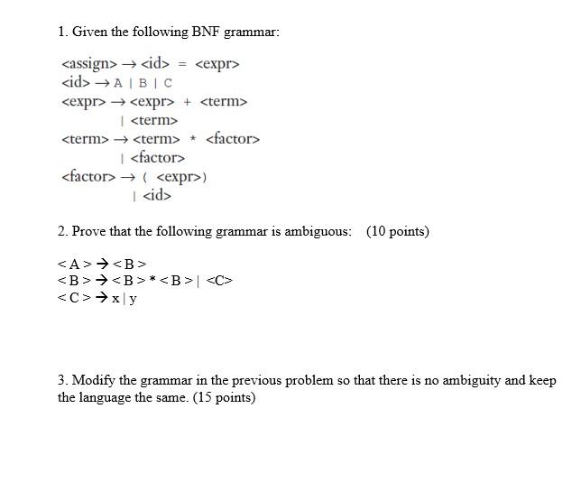 Solved 1. Given the following BNF grammar: + = → ABIC + | Chegg.com