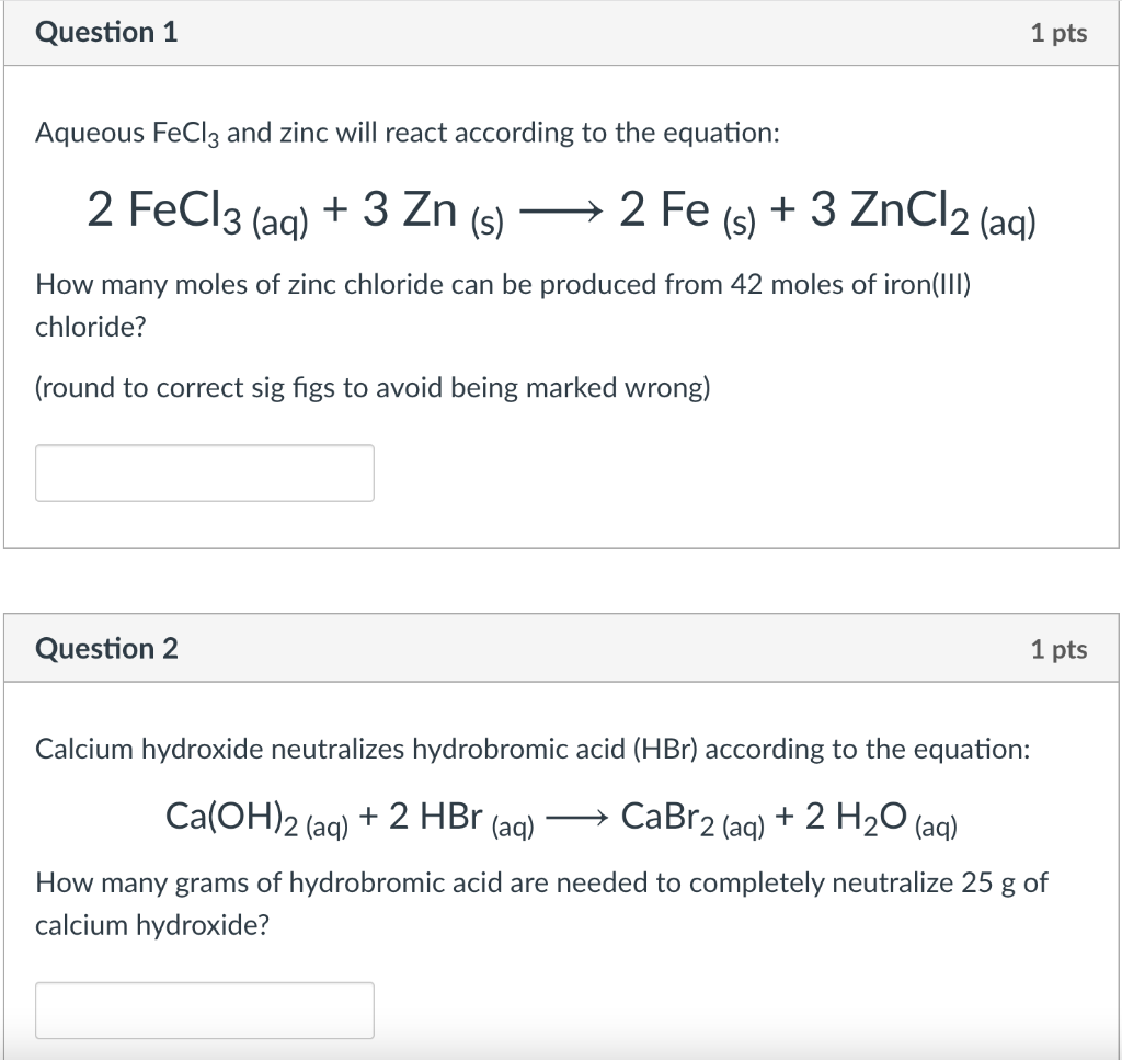 Solved Question 1 1 pts Aqueous FeCl3 and zinc will react | Chegg.com