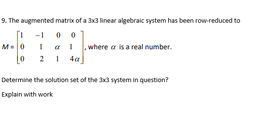 Solved 9. The augmented matrix of a 3x3 linear algebraic | Chegg.com