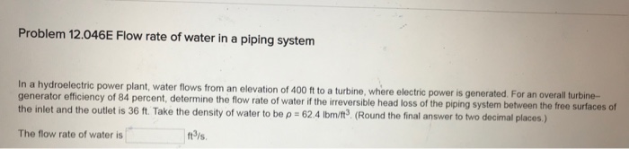 Solved Problem 12.046E Flow rate of water in a piping system | Chegg.com