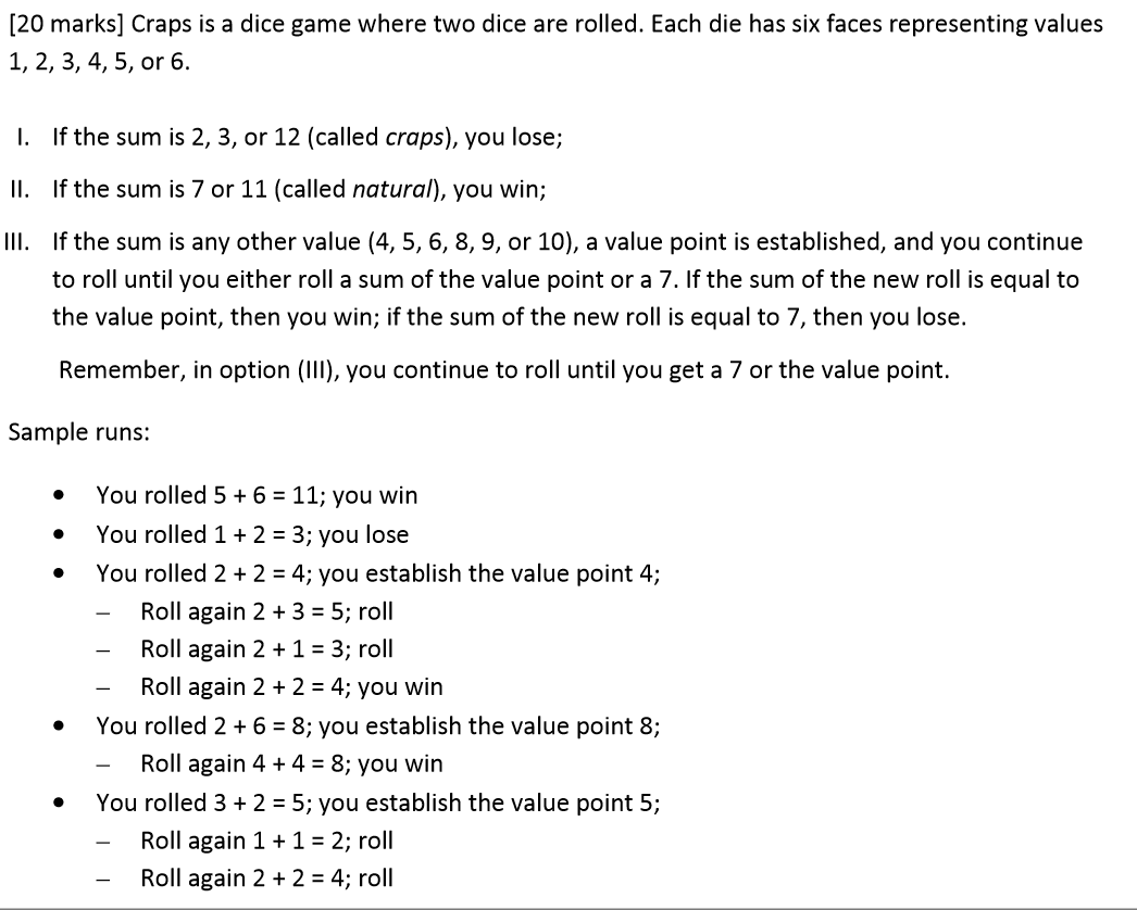 Solved [20 marks] Craps is a dice game where two dice are | Chegg.com