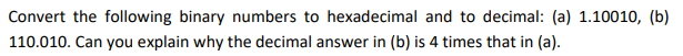 Solved Convert the following binary numbers to hexadecimal | Chegg.com