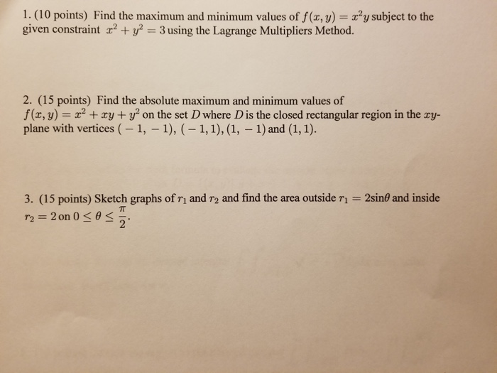 Solved I. (10 points) Find the maximum and minimum values | Chegg.com
