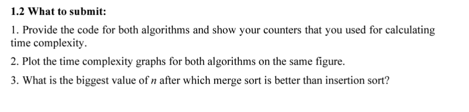 Solved 1. Provide the code for both algorithms and show your | Chegg.com