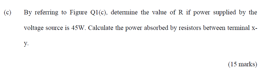 Solved (C) By referring to Figure Q1(), determine the value | Chegg.com