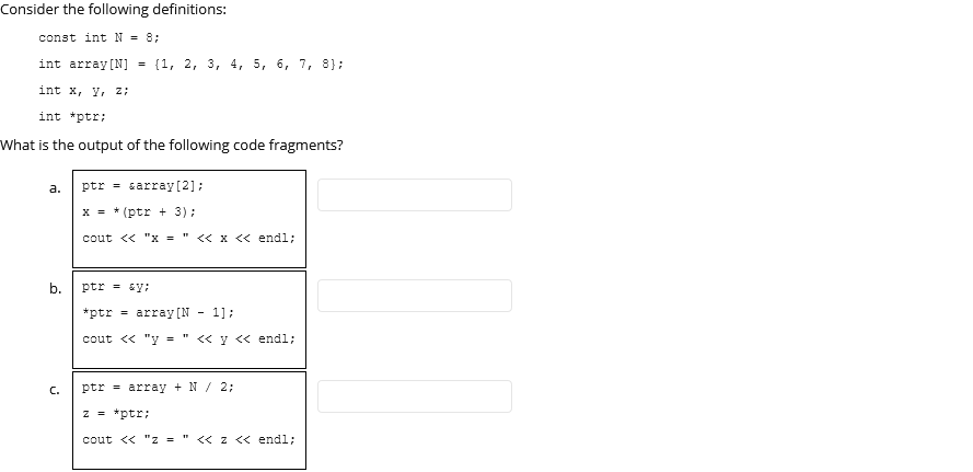 Solved Consider the following definitions: const int N = 8; | Chegg.com