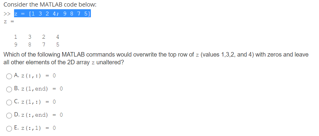 Solved Consider the MATLAB code below: = [1 3 2 4; 9 8 7 5] | Chegg.com