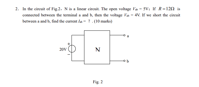 Solved 2. In the circuit of Fig.2, N is a linear circuit. | Chegg.com