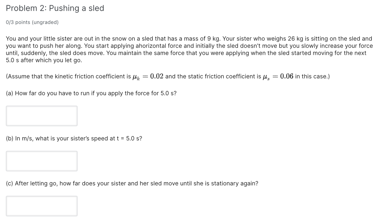 Solved Problem 2: Pushing a sled 0/3 points (ungraded) You | Chegg.com