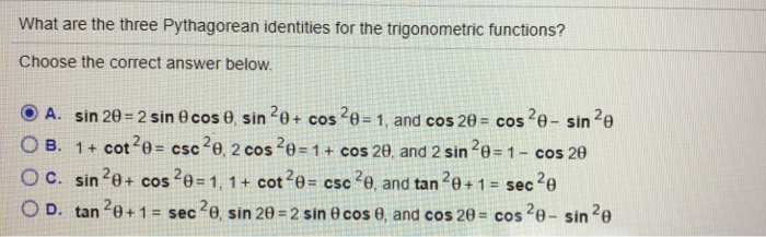 Solved What are the three Pythagorean identities for the | Chegg.com