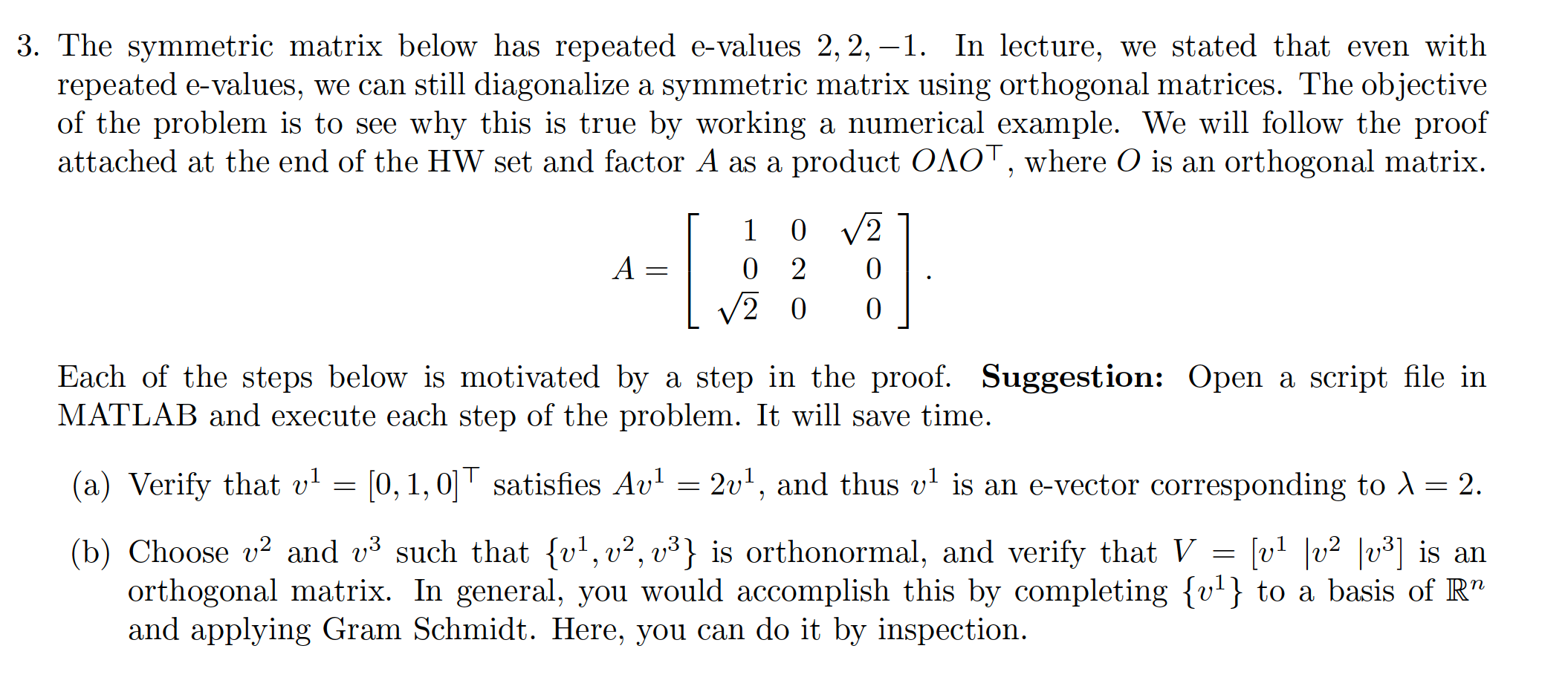 The symmetric matrix below has repeated e-values | Chegg.com