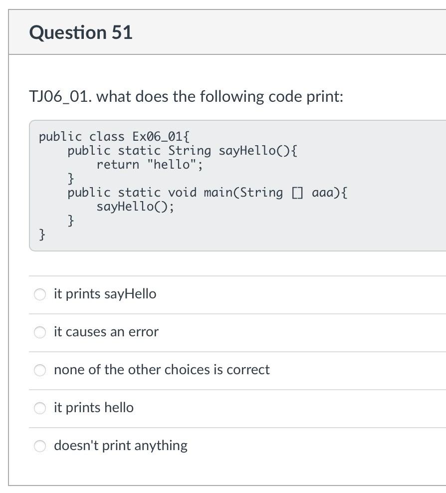 Solved Question 51 TJO6_01. what does the following code | Chegg.com