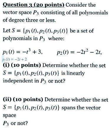 Solved Question 3 (20 points) Consider the vector space P3 | Chegg.com