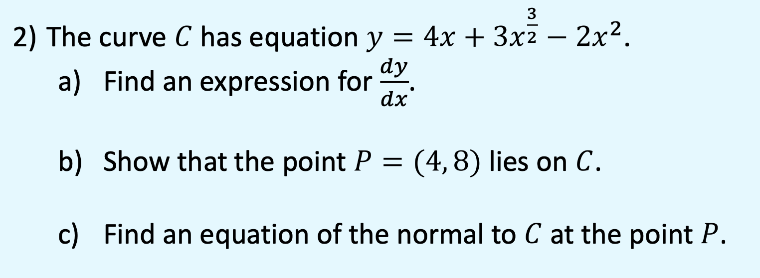 Solved The curve C ﻿has equation y=4x+3x32-2x2.a) ﻿Find an | Chegg.com