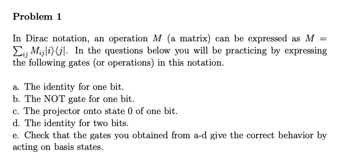 Solved Problem 1 In Dirac notation, an operation M (a | Chegg.com