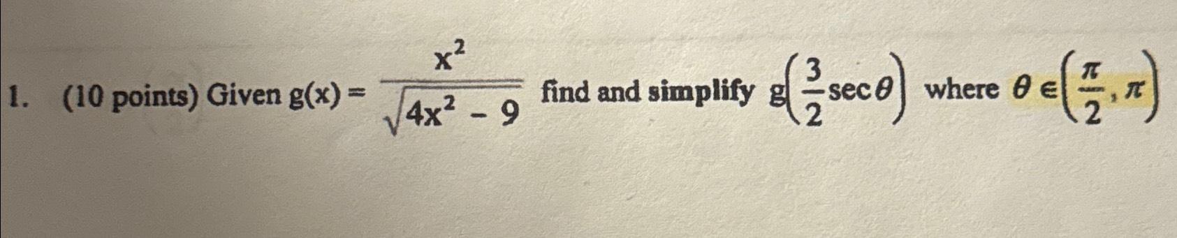 Solved (10 ﻿points) ﻿Given g(x)=x24x2-92 ﻿find and simplify | Chegg.com