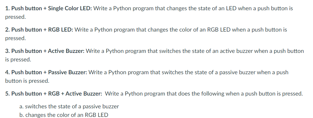 Solved 1. Push button + Single Color LED: Write a Python | Chegg.com