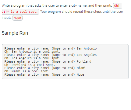 Solved Write a program that asks the user to enter a city | Chegg.com