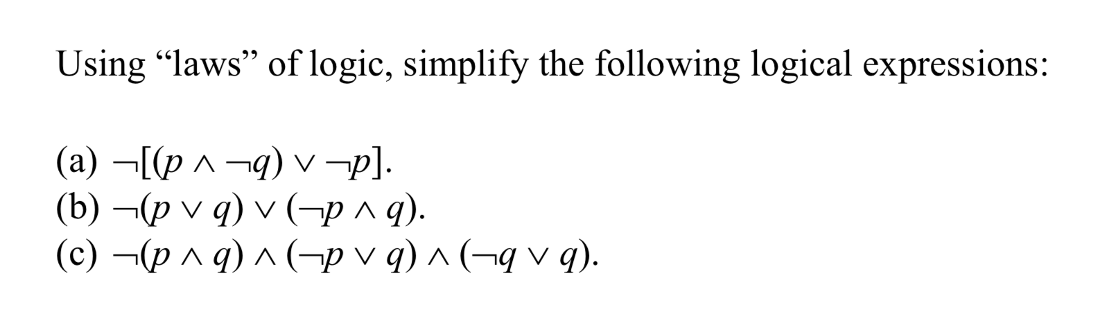 Solved Using “laws” of logic, simplify the following logical | Chegg.com